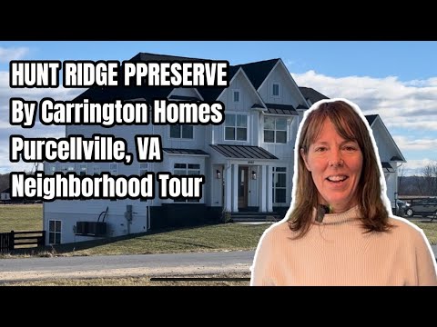 Take a tour of Carrington Builder’s Hunt Ridge Preserve neighborhood in Purcellville Virginia
