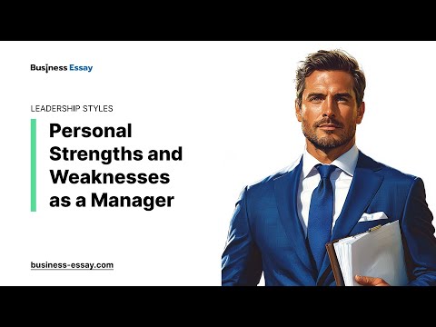 Personal Strengths and Weaknesses as a Manager - Essay Example
