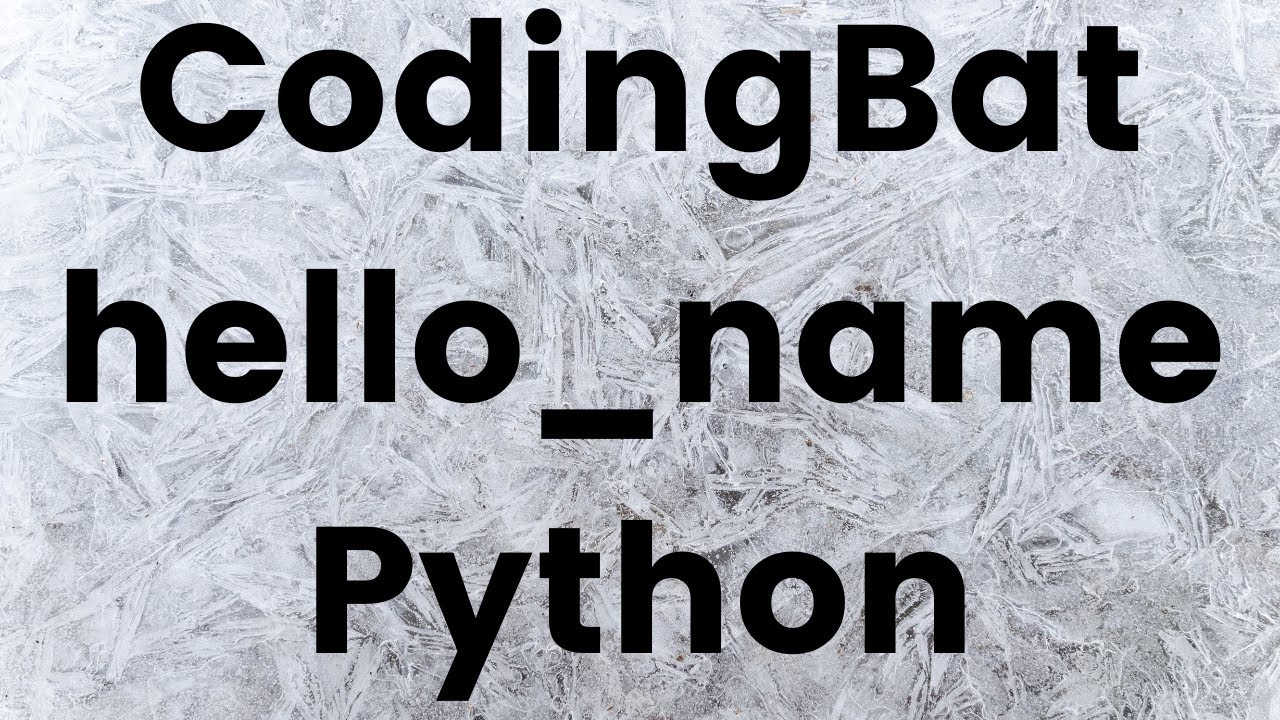 Codingbat.com hello_name Python