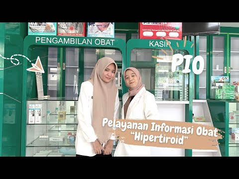 PELAYANAN INFORMASI OBAT (PIO) HIPERTIROID | APOTEKER 40 UHAMKA | KELAS A PAGI | KELOMPOK 12