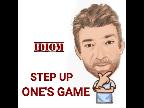 Step Up One's Game -Idioms (691) Origin - English tutor Nick P