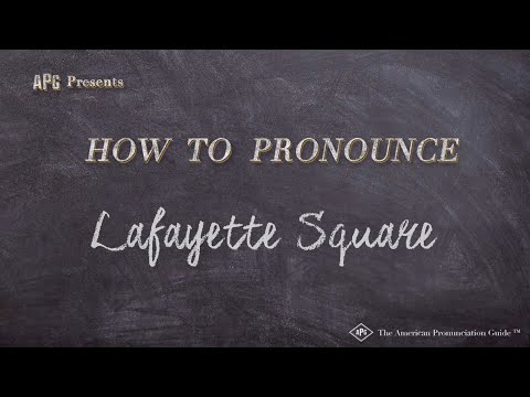 How to Pronounce Lafayette Square (Real Life Examples!)