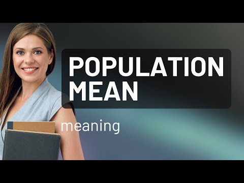 Understanding the "Population Mean": A Guide to Statistical Terms