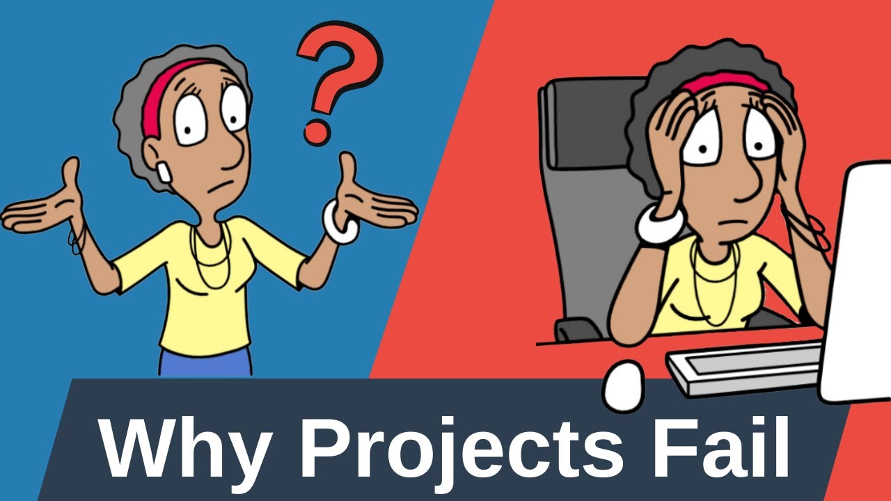Why Projects Fail? Learn the Top 10 Reasons & How to Avoid Them