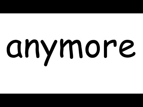 American Sign Language ASL Video Dictionary - anymore