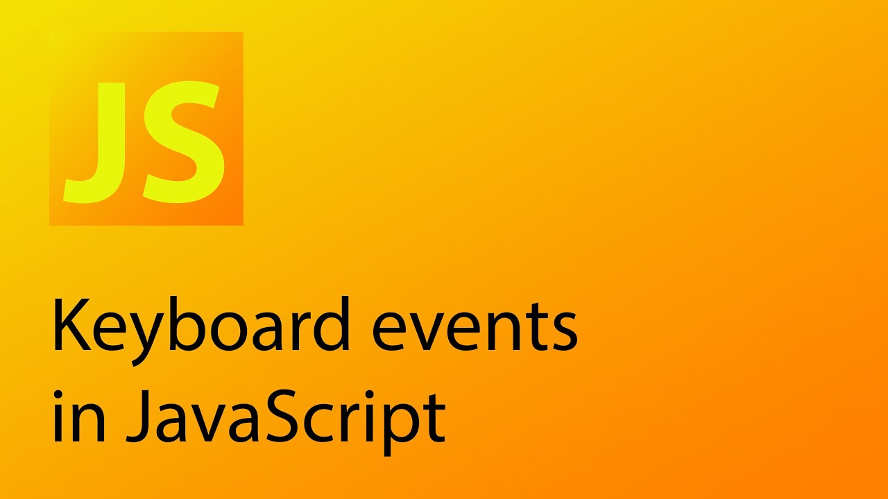 JavaScript Tutorial 32 - Keyboard events in JavaScript