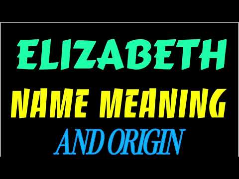 What does the name ELIZABETH mean | ELIZABETH meaning in english | Meaning of name ELIZABETH