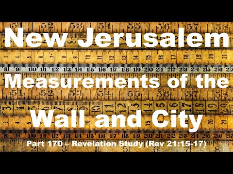 New Jerusalem - Symbolic Meaning of the Measurements - 12,000 furlongs, 144 cubits, four square