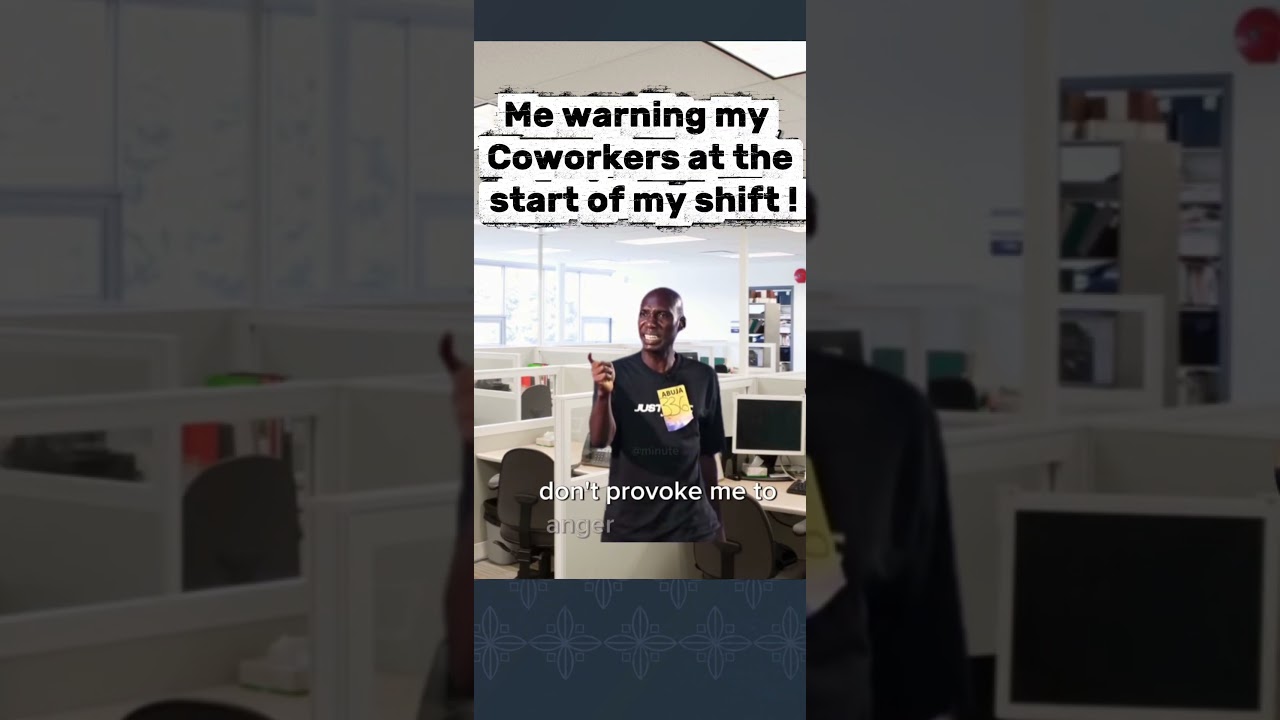 How I Warn my Coworkers Before We Start Shift #funny #memes #shorts