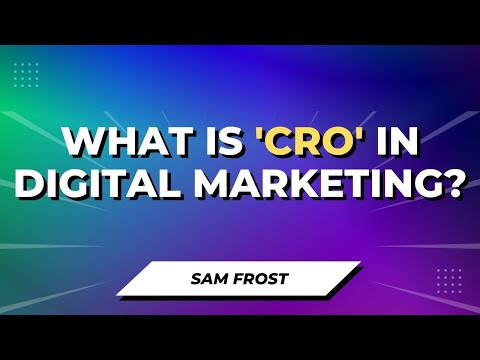 What Is 'CRO' In Digital Marketing? CRO Explained