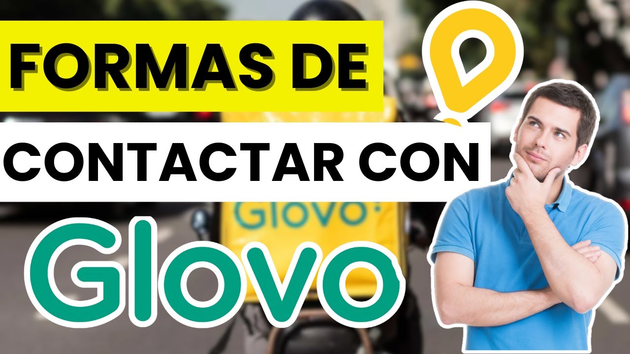 ➡️ Formas de contactar con GLOVO en 2026