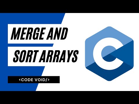 C Program to Merge and Sort Arrays