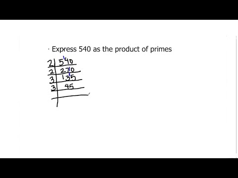 How to Find the Factors of 540 / Express 540 as the Product of its Primes / Prime Factorization