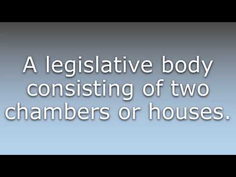 What does Bicameral legislature mean?