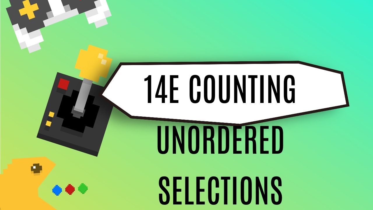 14E Counting unordered selections