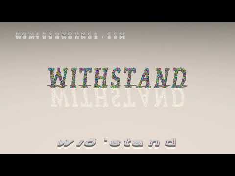 withstand - pronunciation + Examples in sentences and phrases
