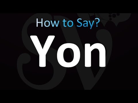 How to Pronounce Yon (correctly!)