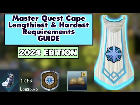 Master Quest Cape Lengthiest and Hardest Requirements Guide - 2024 Edition