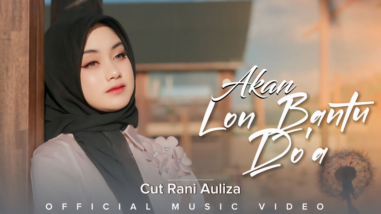 Lagu Aceh Cut Rani Auliza "Akan Lon Bantu Doa" Trending di YouTube