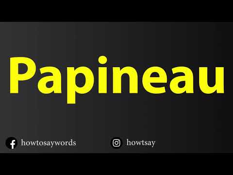 How To Pronounce Papineau