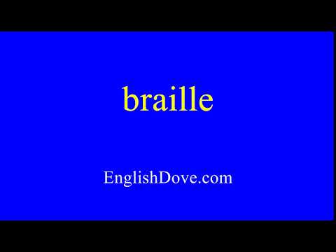 How to pronounce braille in American English.