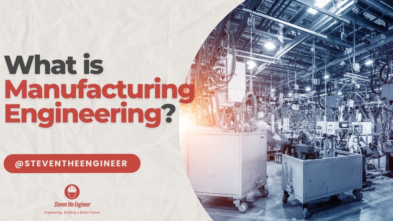 Manufacturing Engineering: Mastering Manufacturing Marvels