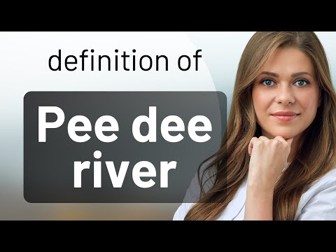 Pee dee river • what is PEE DEE RIVER definition