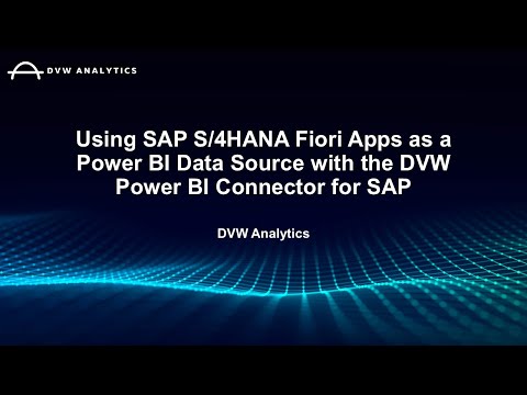 Using SAP S/4HANA Fiori Apps as a Power BI Data Source with the DVW Power BI Connector for SAP