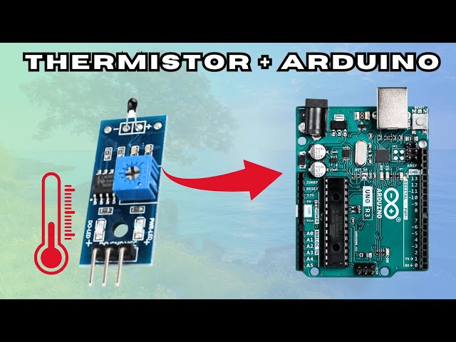 How to Interface a Thermistor Module with Arduino: A Comprehensive ...