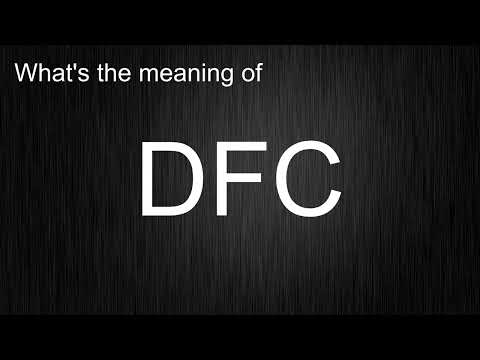 What's the meaning of "DFC", How to pronounce DFC?