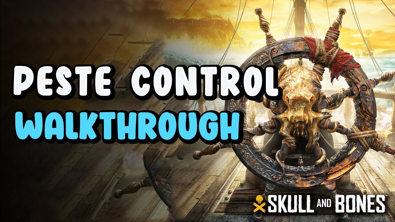 Peste Control Walkthrough | Skull and Bones