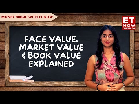 Investing 101: What Is Market Value, Face Value And Book Value? | Stock Market Basics