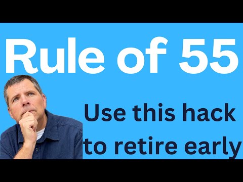 Retire as early as 55? The IRS Rule of 55 explained and how I am using it to fund early retirement