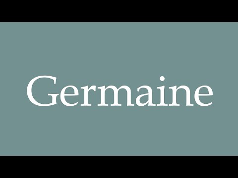 How to Pronounce ''Germaine'' Correctly in French