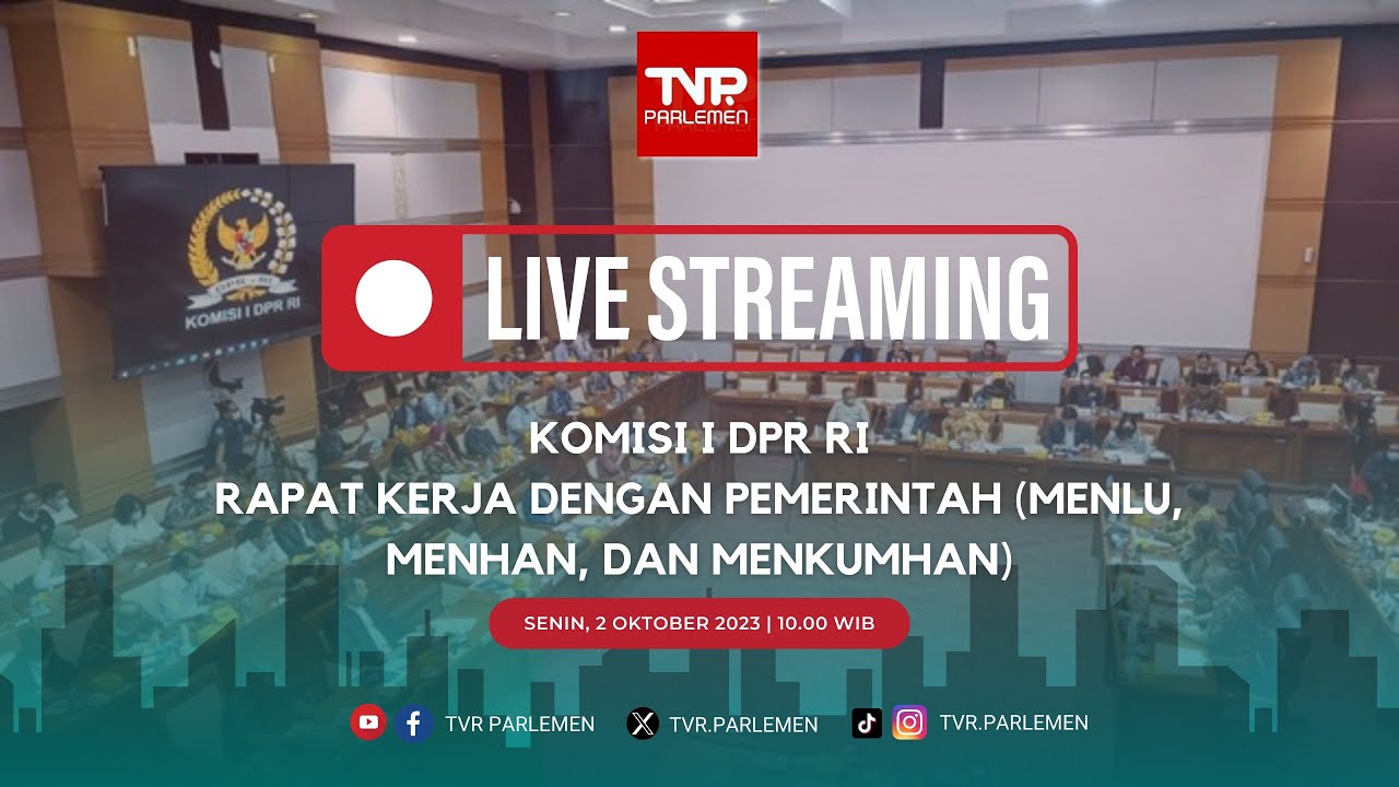 KOMISI I DPR RI RAKER  DENGAN PEMERINTAH  (MENLU, MENHAN, DAN MENKUMHAM)
