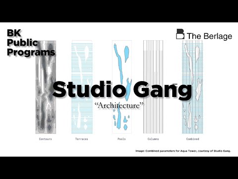 The Berlage Keynote: “Architecture” by Studio Gang