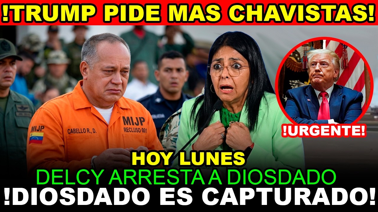 🚨 ALERTA MUNDIAL 🚨 DIOSDADO CAPTURADO ASI LO CONFIRMA TRUMP, DELCY TIENE 24 HRS PARA EXTRADITARLO!
