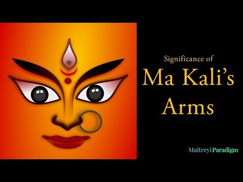 Kali- symbolism and meaning of why Ma Kali has Four Arms? Significance of Ma Kali's Four Arms