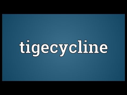 Tigecycline Meaning