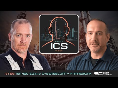 ISA/IEC Cybersecurity Framework | S1 E6 Simply ICS Cyber
