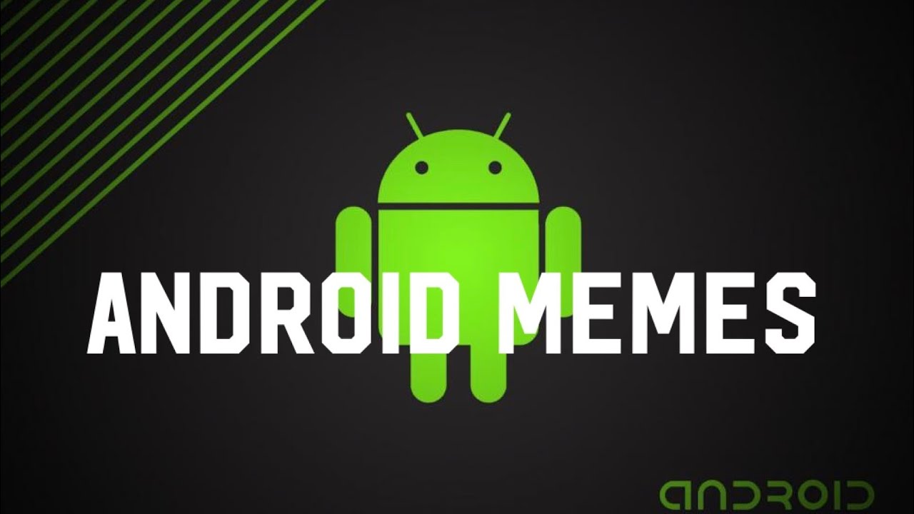 Android Meme Compilation