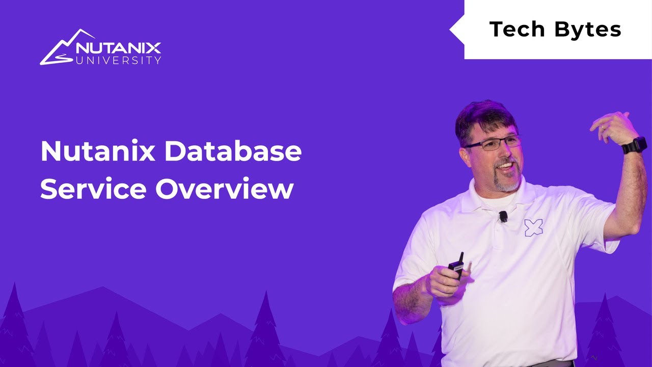 Nutanix Database Service Feature Overview | Tech Bytes