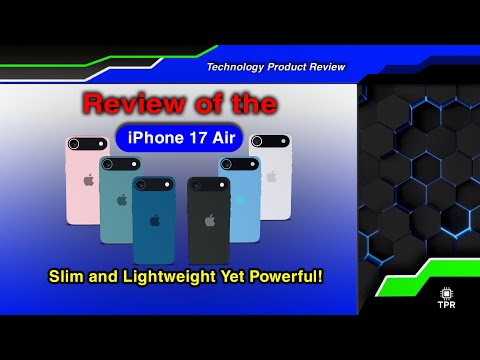 Review of the iPhone 17 Air: Slim and Lightweight Yet Powerful!
