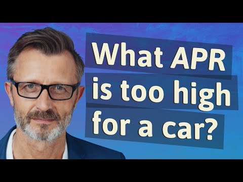 What APR is too high for a car?