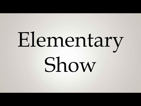 How to Pronounce ''Elementary Show''