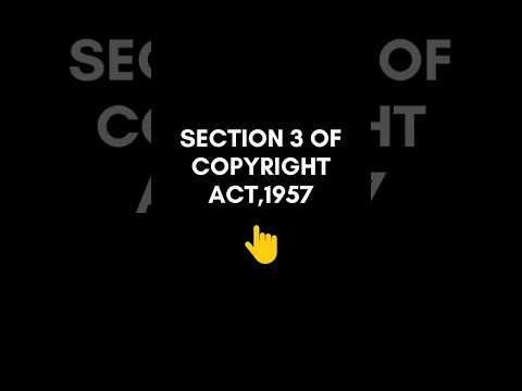 Section 3 of Copyright Act,1957