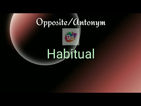 Habitual Opposite/Antonym||Googul Dictionary||