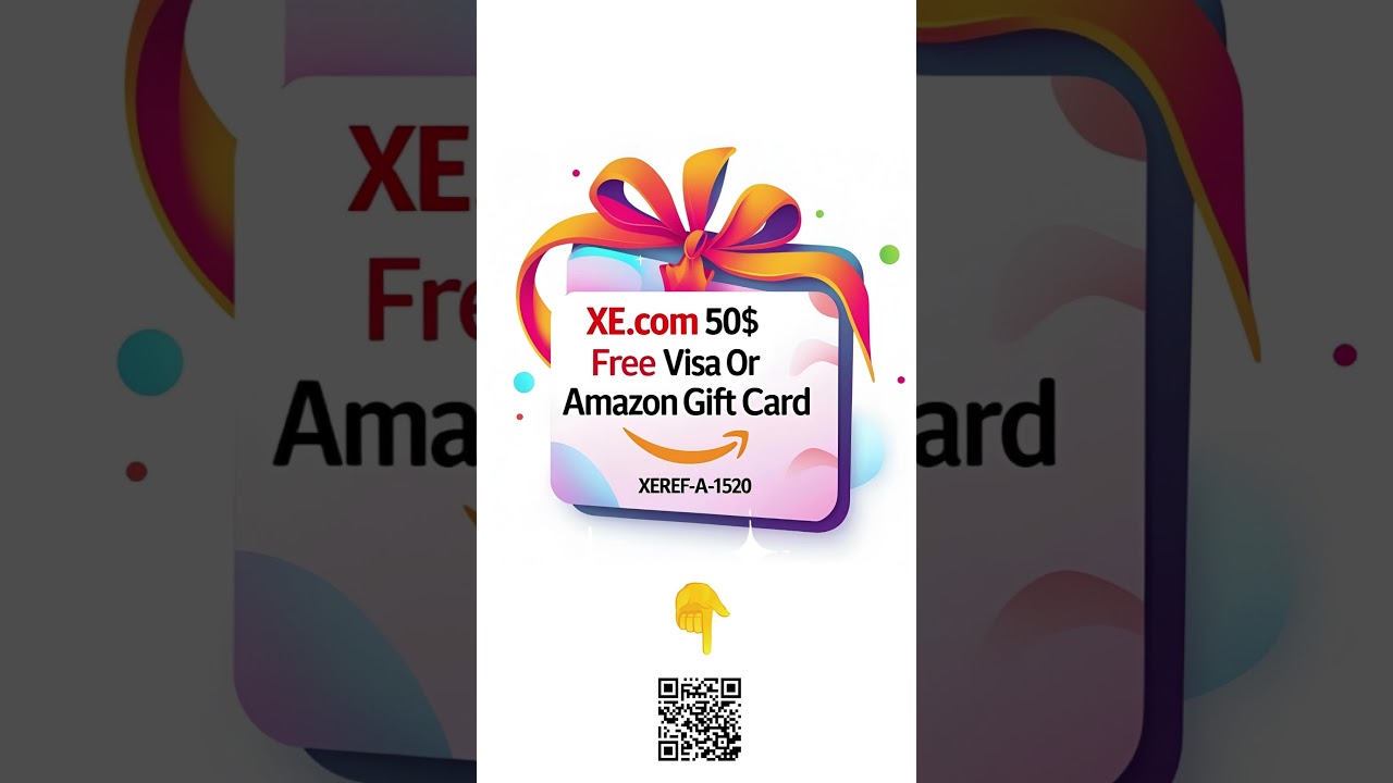 🎁 Get $50 FREE Gift Card | Visa or Amazon | XE.com Promo Code 2025