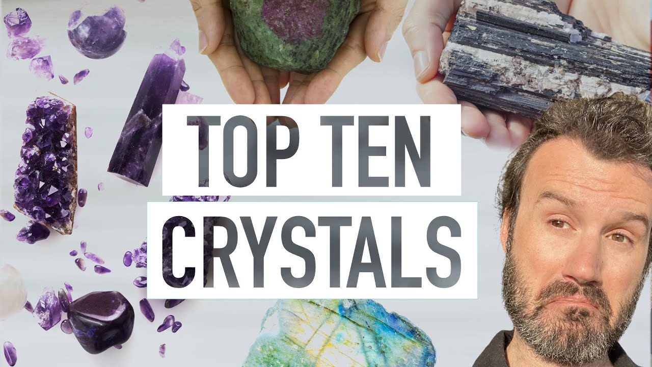 Top 10 Crystals for Crystal Healing