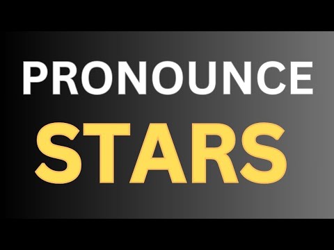 HOW TO PRONOUNCE STARS
